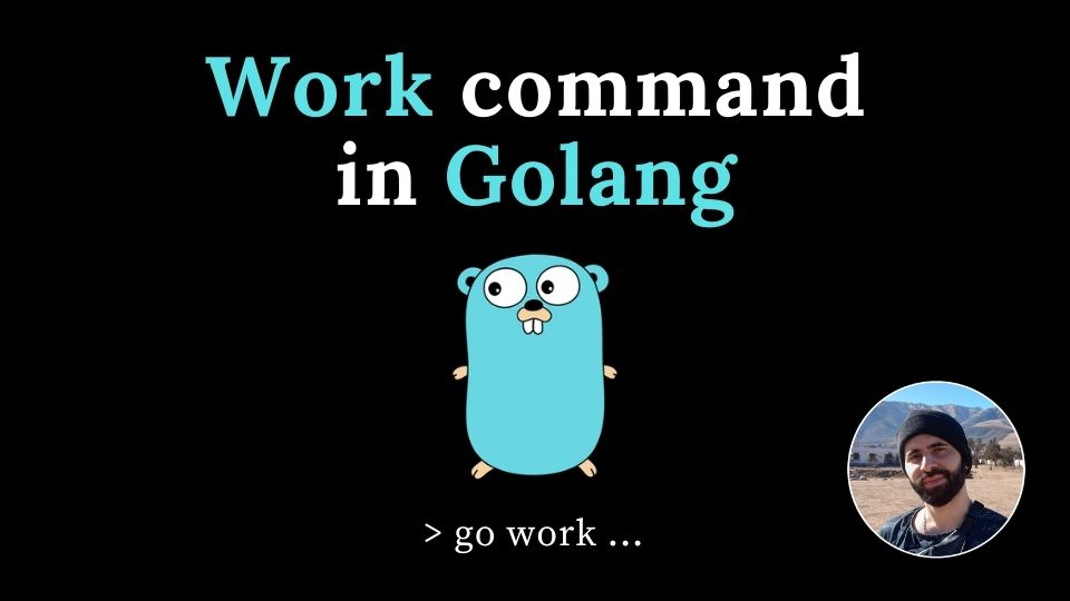 Go Work command: The functionality you must know